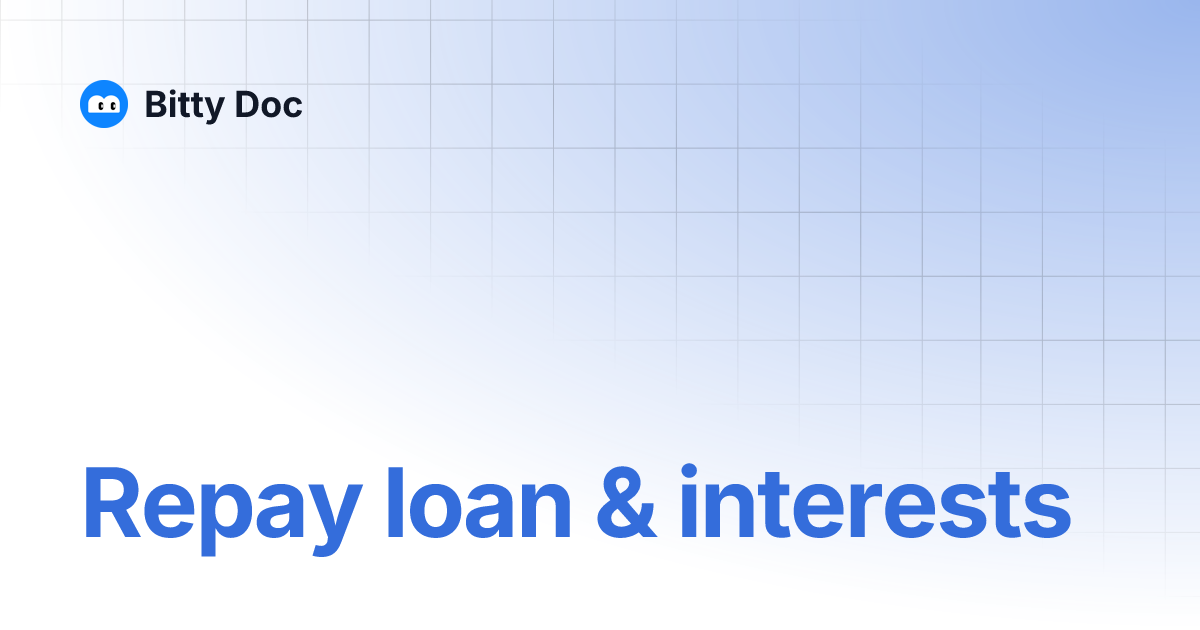 Repay loan & interests | Bitty Doc